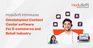 HoduSoft Introduces Omnichannel Contact center software for E-commerce ...