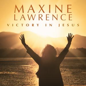 Maxine Lawrence Debuts Soul-Stirring Gospel Album, Victory in Jesus ...